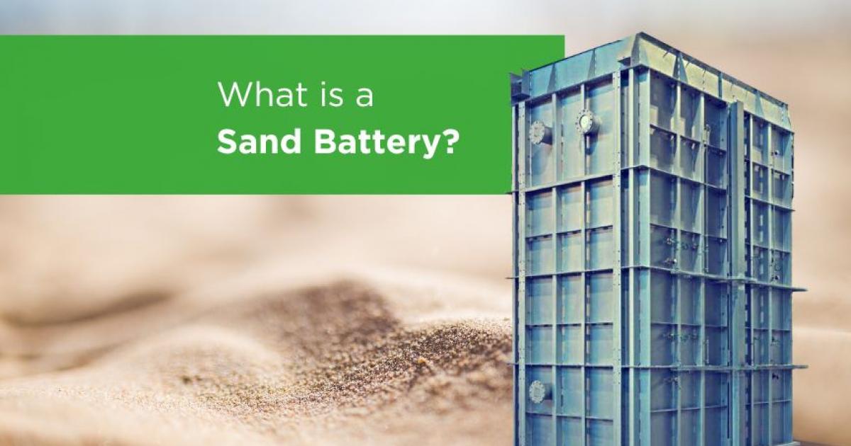 WHAT IS A SAND BATTERY? Green steam essential for industrial process ...