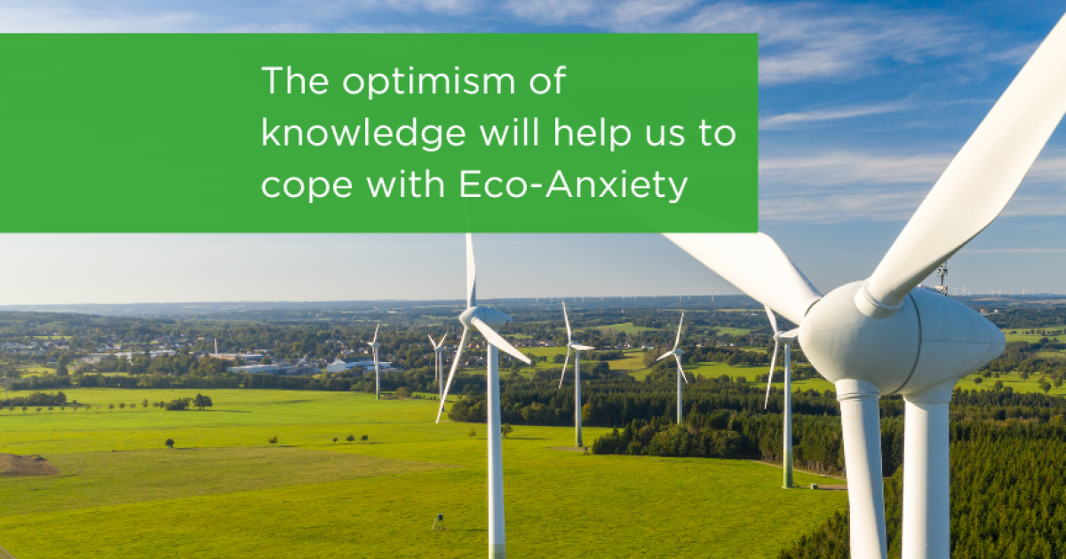 Only the optimism of knowledge will help us to cope with Eco-Anxiety | Magaldi Green Energy